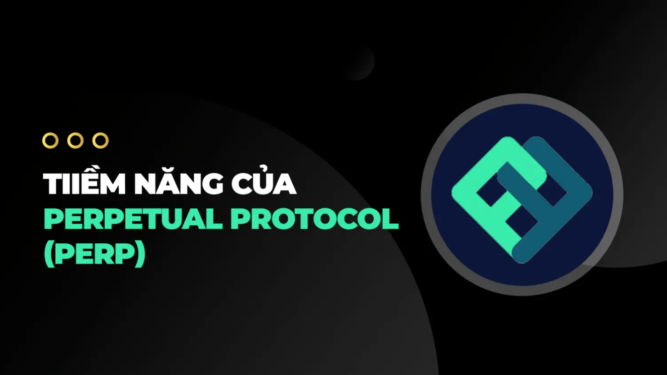 Tiềm năng của Perpetual Protocol (PERP) - xgems.net