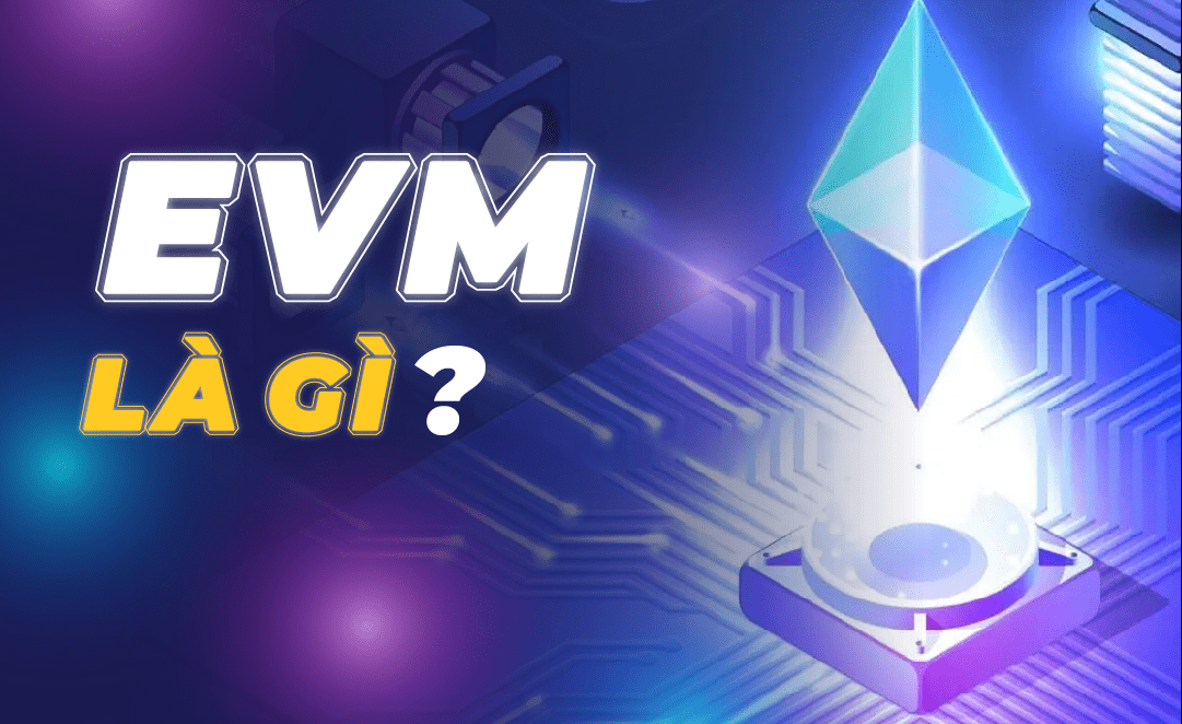EVM là gì? Tại sao EVM là trái tim của Ethereum - xgems.net